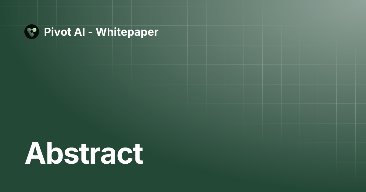 Abstract | Pivot AI - Whitepaper